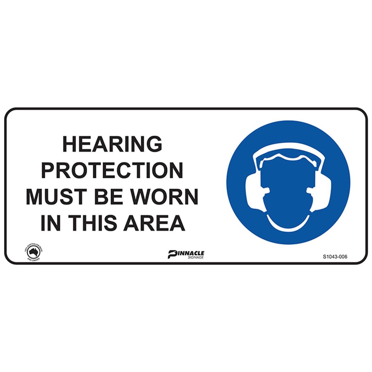 Pinnacle 450 x 200mm Metal Hearing Protection Must Be Worn In This Area ...